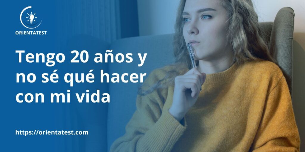¿20 años y sin rumbo? Encuentra tu Camino » OrientaTest